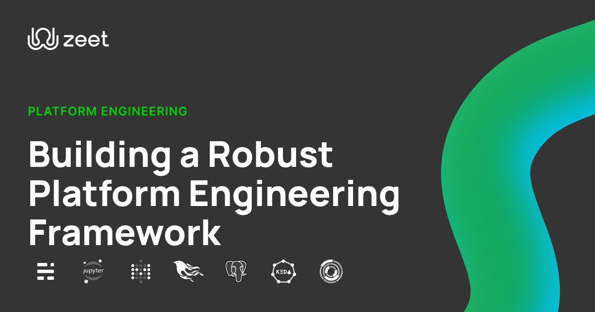 Building a Robust Platform Engineering Framework | Zeet.co